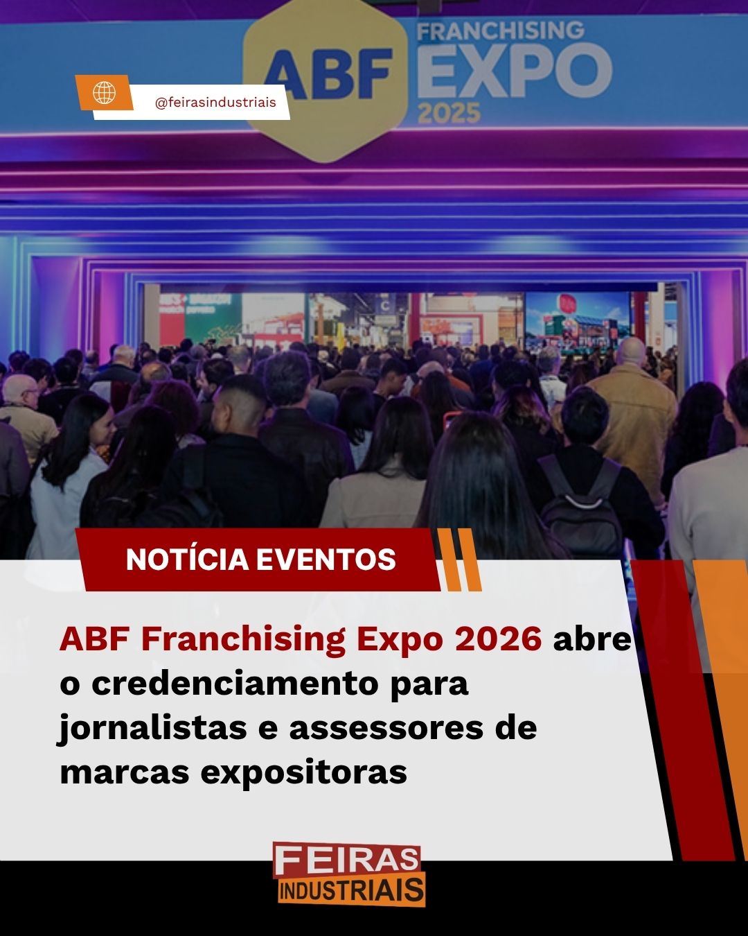 ABF Franchising Expo 2026 abre o credenciamento para jornalistas e ...